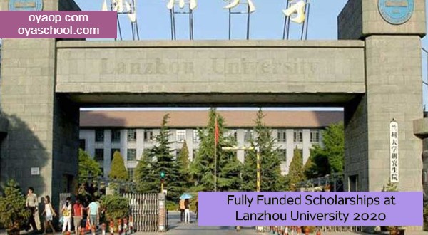 Fully Funded Scholarships at Lanzhou University 2020 - OYA School
