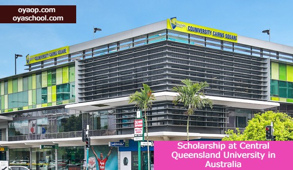 Scholarship at Central Queensland University in Australia - OYA School